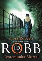 Witness in Death (In Death, #10) by J.D. Robb