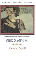 Arrogance by Joanna Scott
