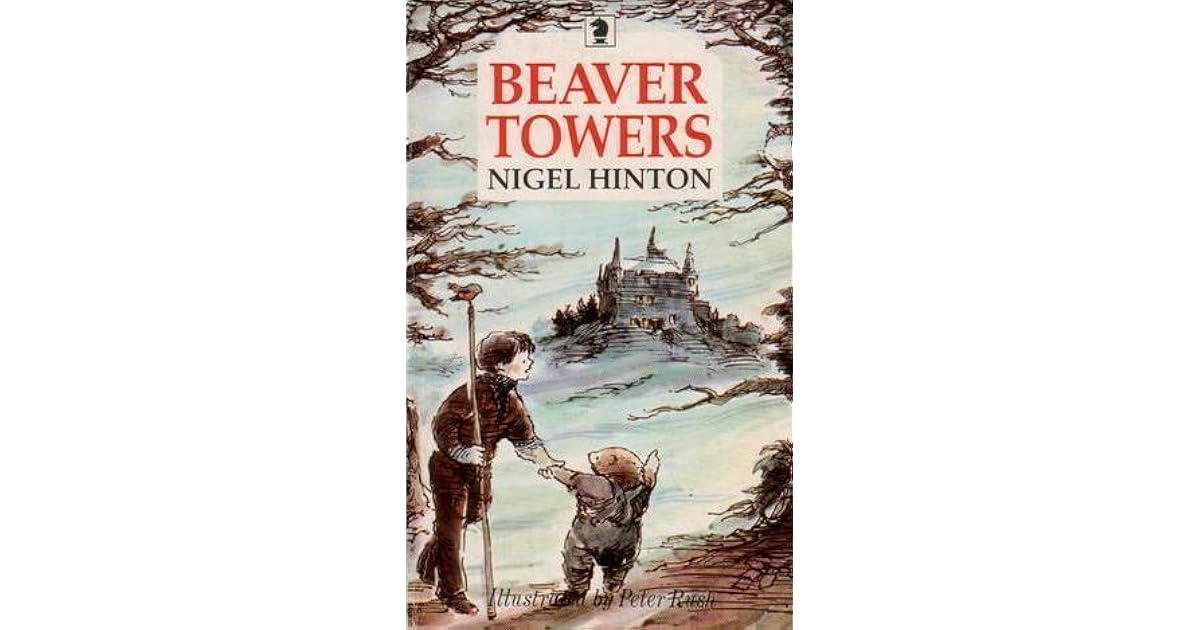Beaver Towers by Nigel Hinton