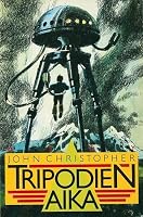 The Tripods Trilogy (The Tripods, #1-3) by John Christopher