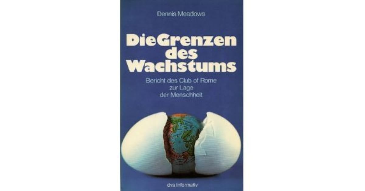 Die Grenzen des Wachstums. Bericht des Club of Rome zur Lage der Menschheit by Donella H. Meadows