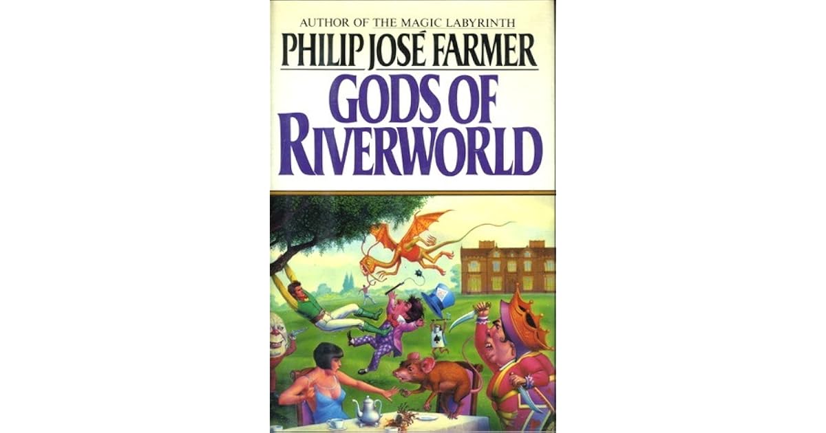 Gods of Riverworld (Riverworld 5) by Philip José Farmer
