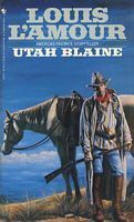 Utah Blaine by Louis L'Amour