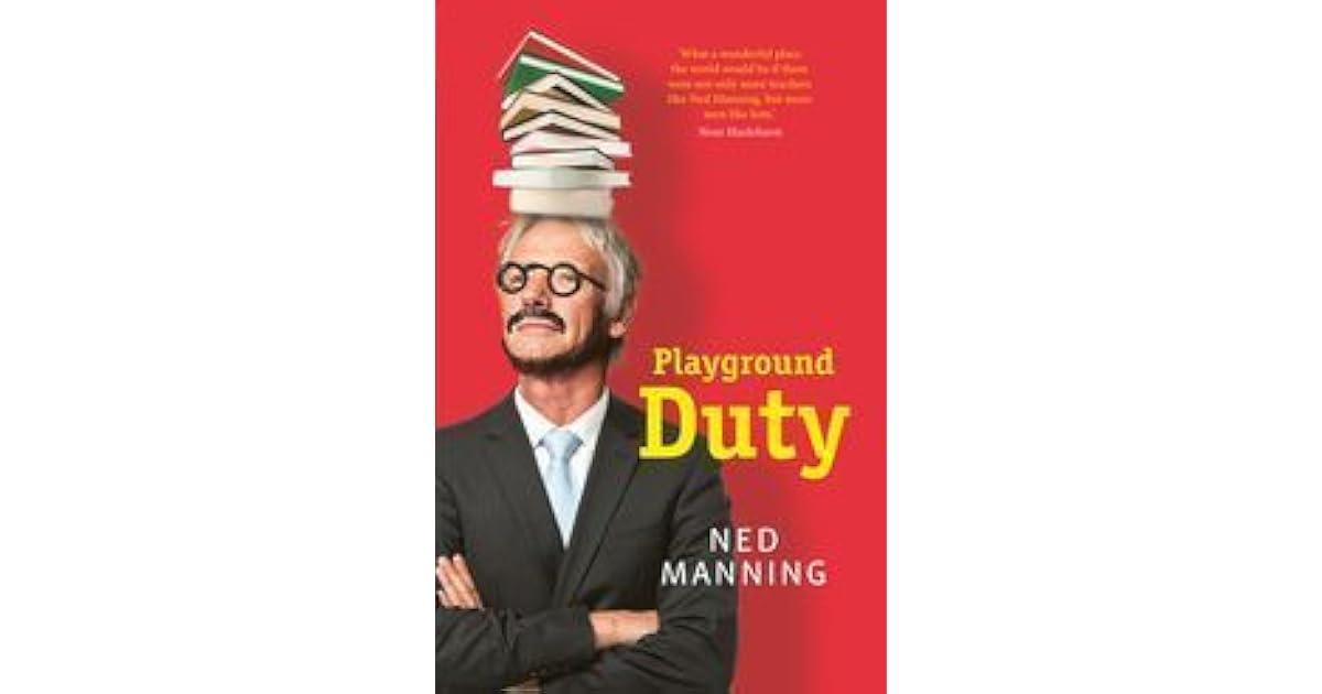 Playground Duty by Ned Manning