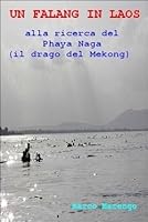 The Falang looking for the Phaya Naka (Mekong dragon) in Laos by Marco ...
