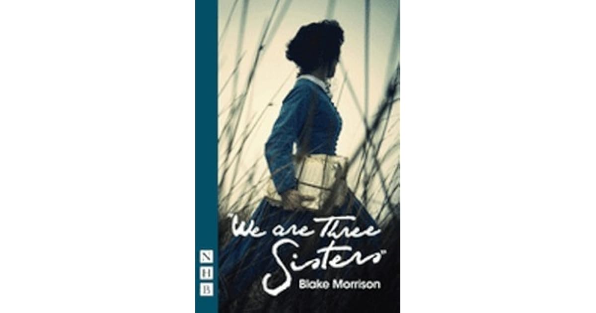 We Are Three Sisters by Blake Morrison