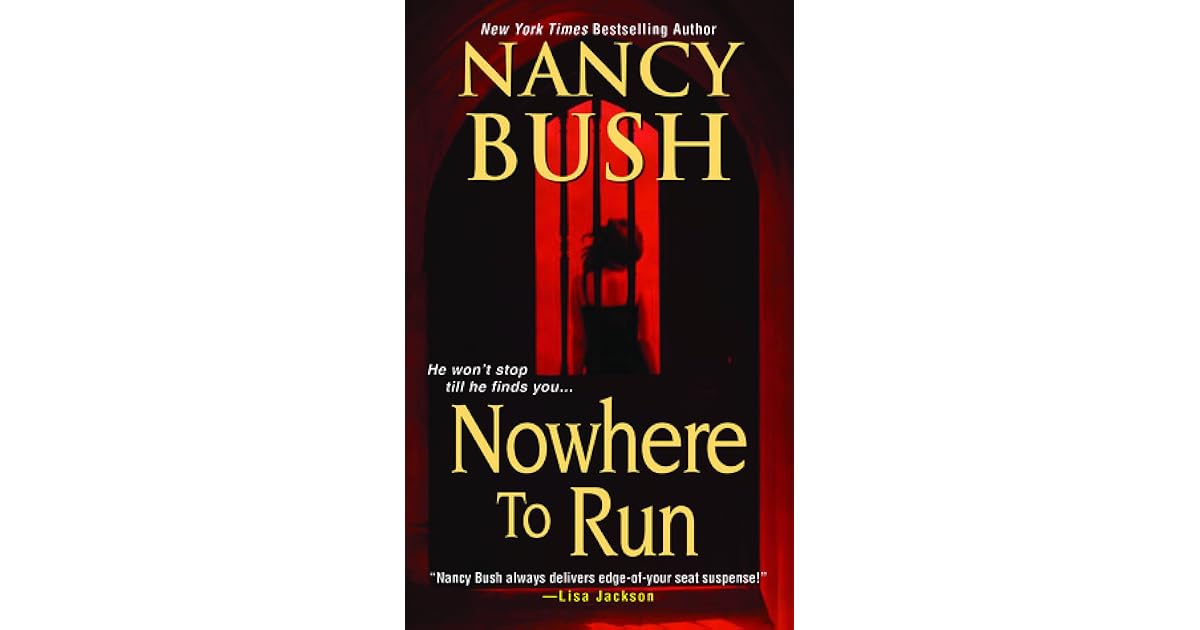 Nowhere to Run (Nowhere, #1) by Nancy Bush