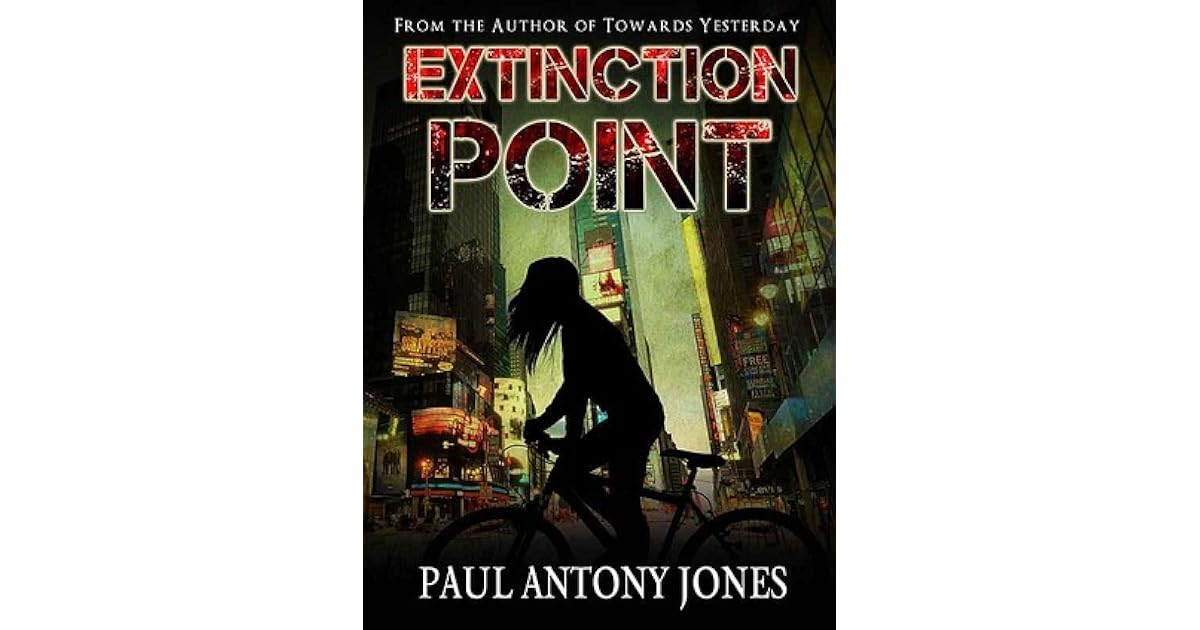 Extinction Point (Extinction Point, #1) by Paul Antony Jones