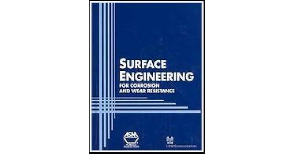 Surface Engineering for Corrosion and Wear Resistance by J.R. Davis