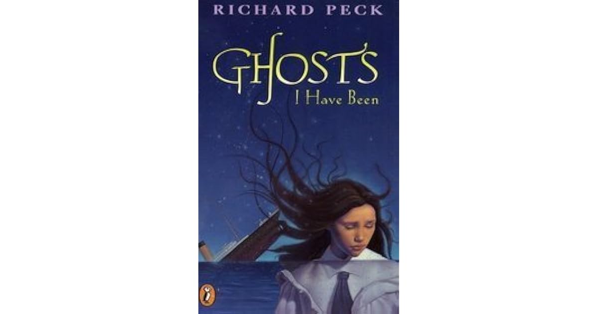 Ghosts I Have Been (Blossom Culp, #2) by Richard Peck