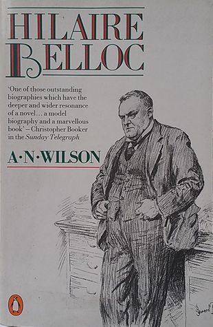 Hilaire Belloc by A.N. Wilson