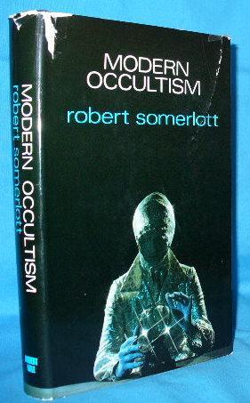 Modern Occultism by Robert Somerlott