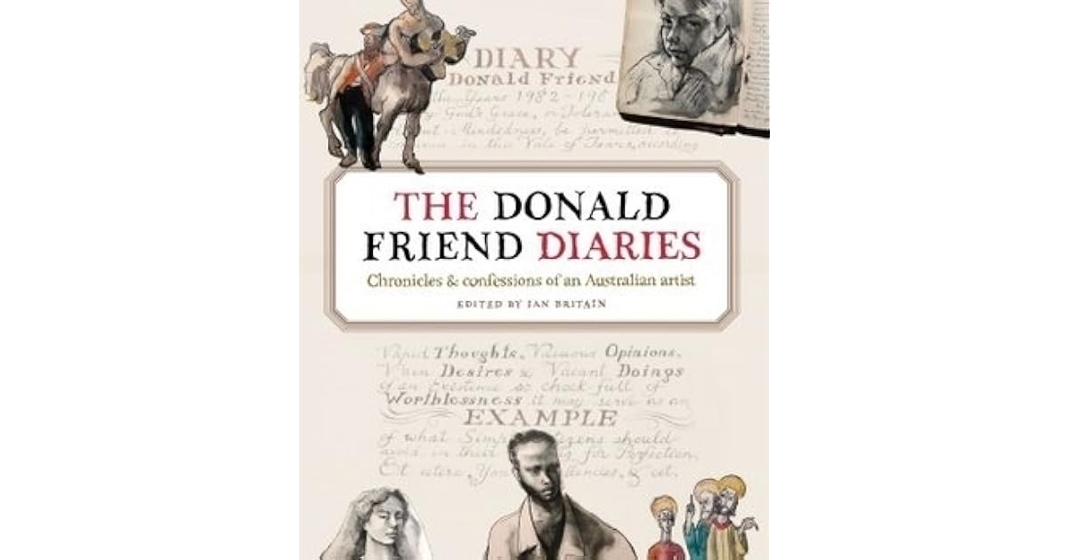 The Donald Friend Diaries: Chronicles & Confessions of an Australian ...