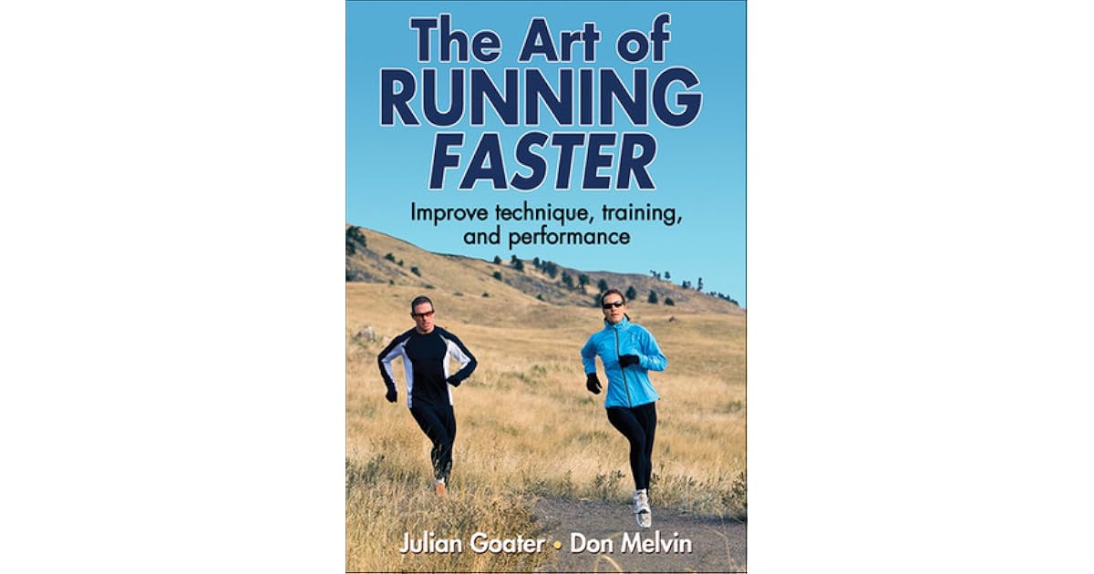 The Art of Running Faster by Julian Goater