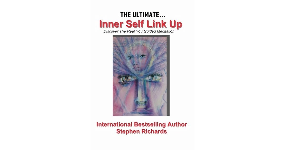 The Ultimate Inner Self Link Up: Discover the Real You Guided ...
