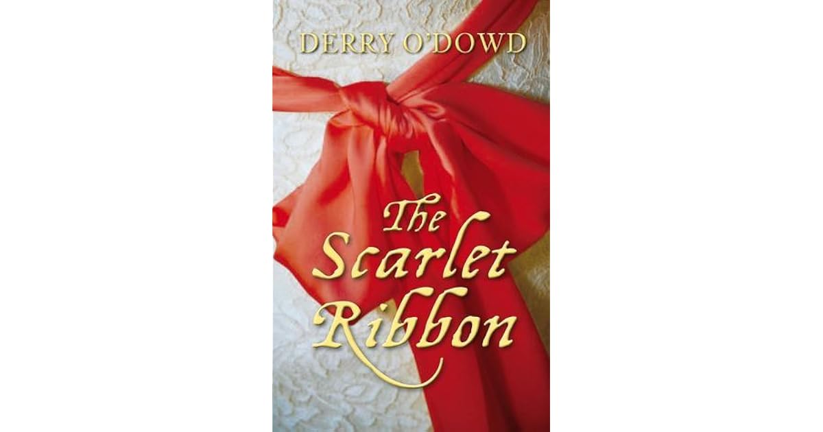 The Scarlet Ribbon by Derry O'Dowd