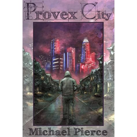 Provex City (The Lorne Family Vault, #1) by Michael Pierce — Reviews ...