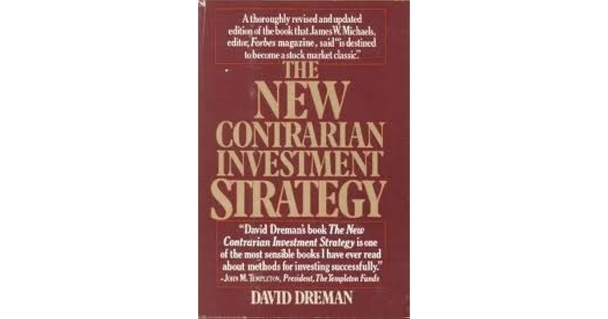 The New Contrarian Investment Strategy by David Dreman