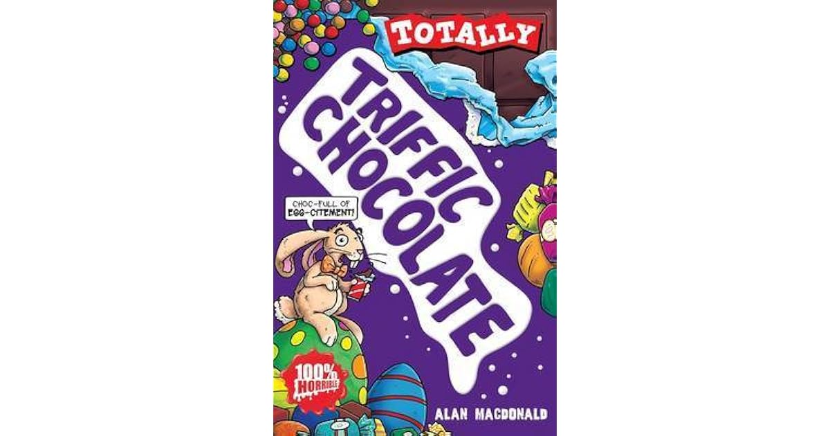 Triffic Chocolate by Alan MacDonald