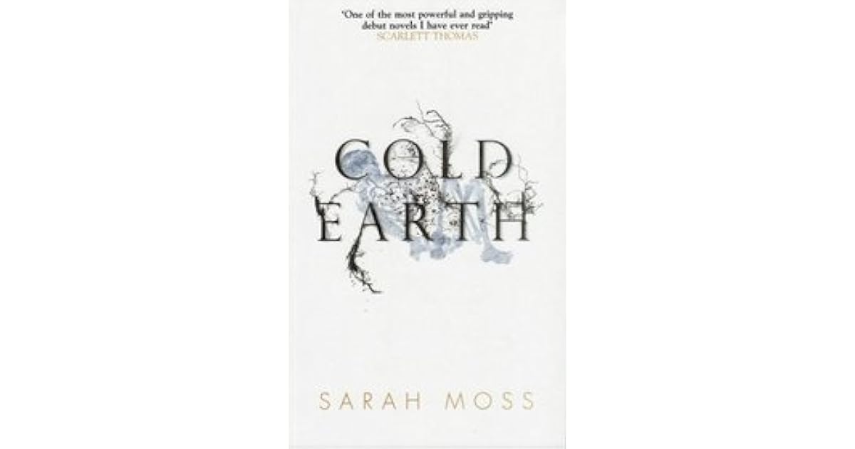 Cold Earth by Sarah Moss