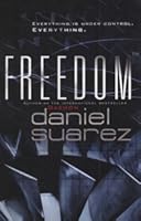 Freedom™ (Daemon #2) by Daniel Suarez