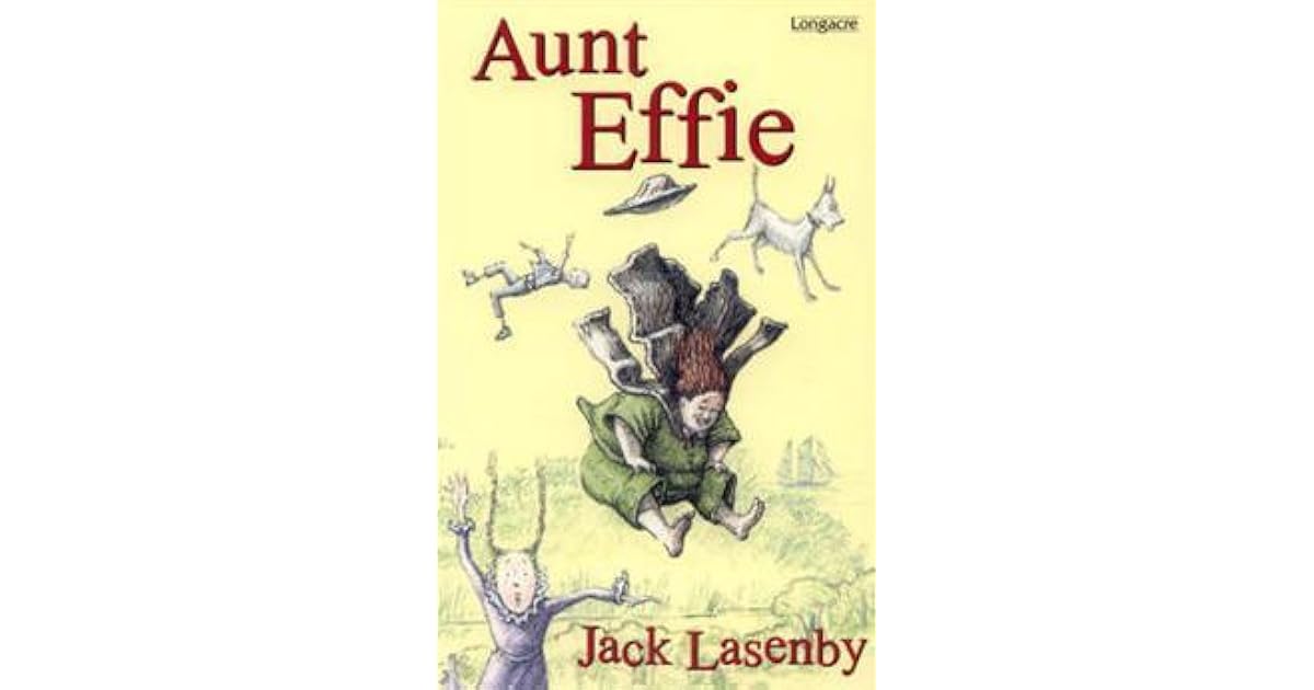 Aunt Effie by Jack Lasenby