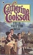 The Tilly Trotter Trilogy by Catherine Cookson