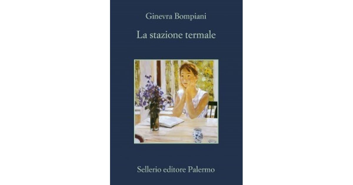 La stazione termale by Ginevra Bompiani