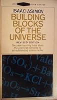 Building Blocks of the Universe by Isaac Asimov