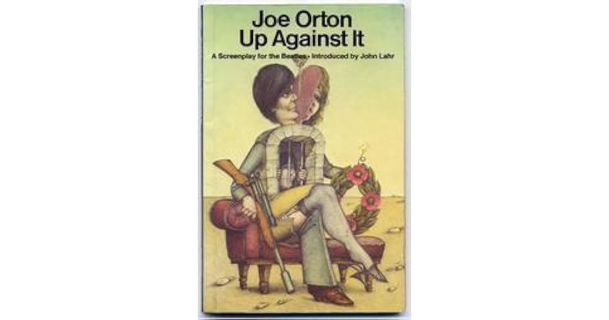 Up Against It: A Screenplay for the Beatles by Joe Orton