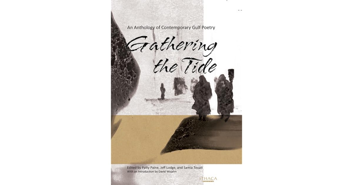 Gathering the Tide: An Anthology of Contemporary Gulf Poetry by Patty Paine