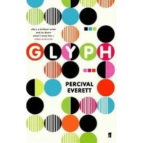 Glyph by Percival Everett — Reviews, Discussion, Bookclubs, Lists