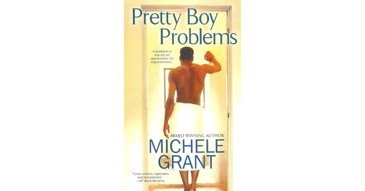 Pretty Boy Problems by Michele Grant