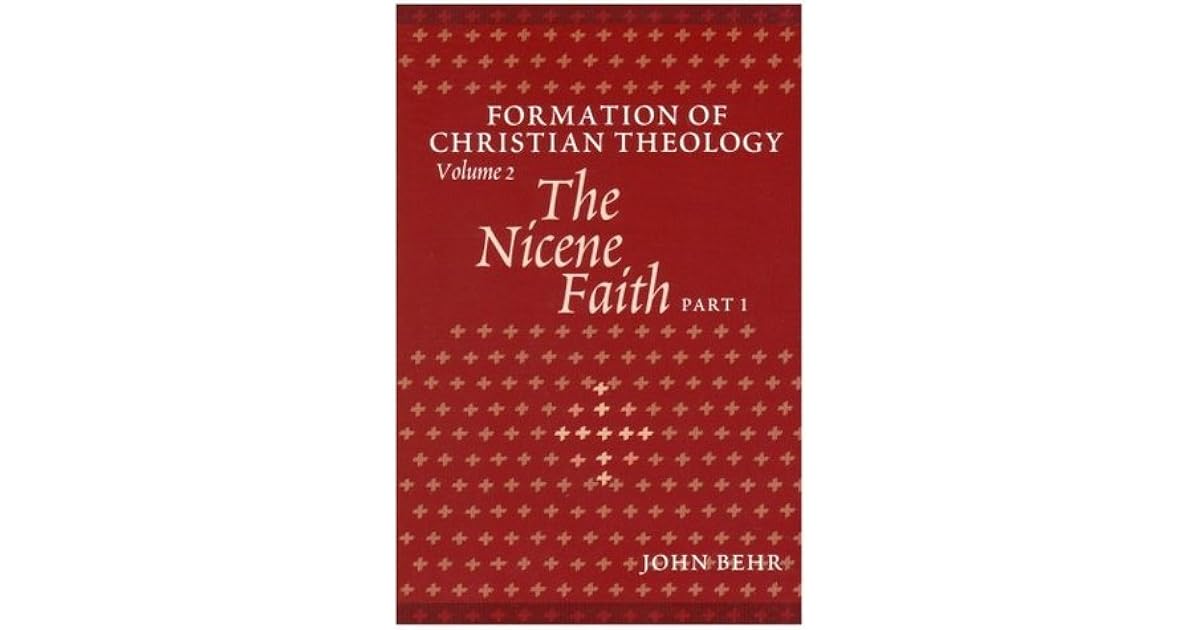 The Nicene Faith by John Behr