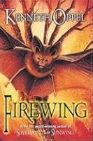 Firewing (Silverwing, #3) by Kenneth Oppel