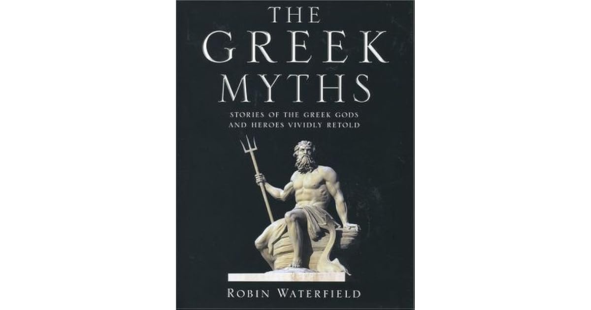 The Greek Myths: Stories of the Greek Gods and Heroes Vividly Retold by ...