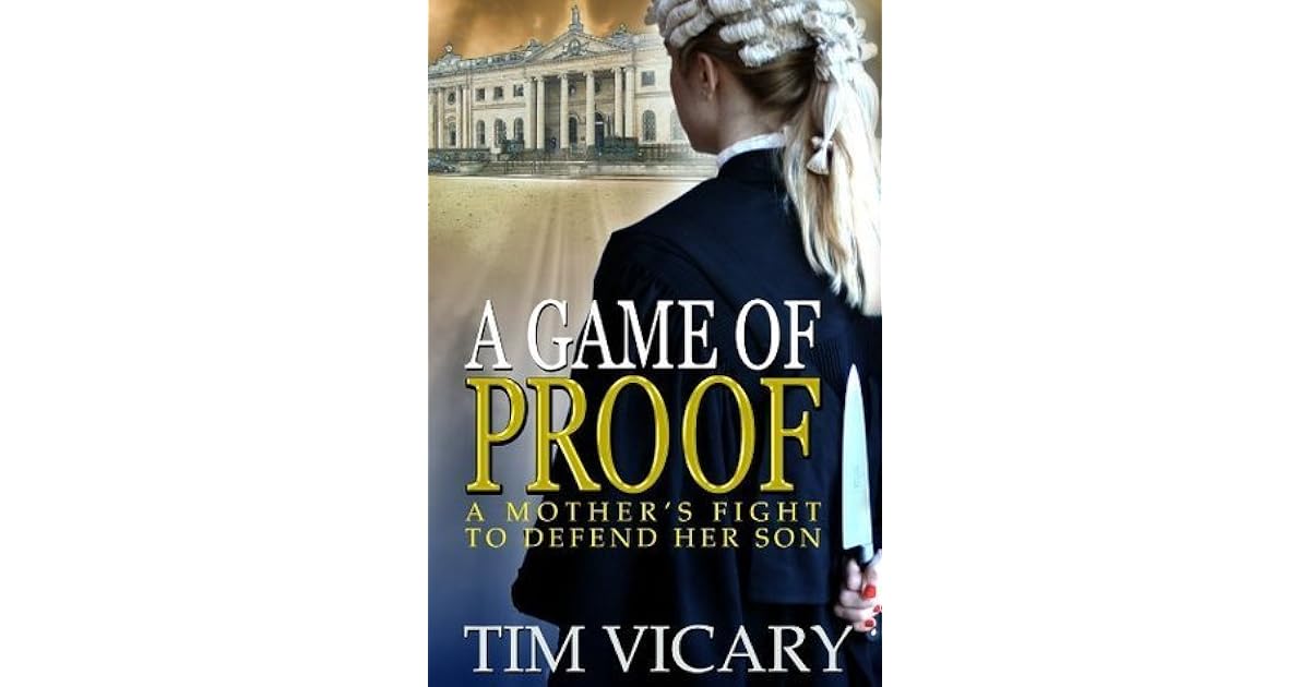 A Game of Proof (The Trials of Sarah Newby #1) by Tim Vicary