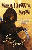 Shadow's Son (Shadow Saga, #1) by Jon Sprunk