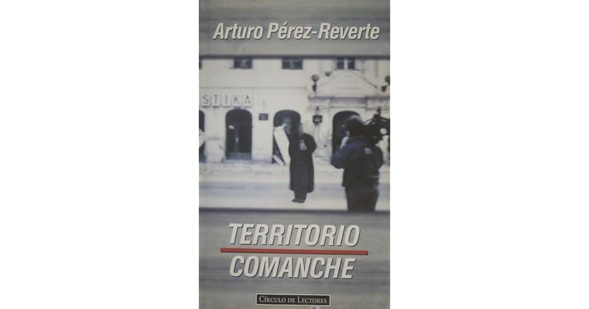 Territorio comanche by Arturo Pérez-Reverte