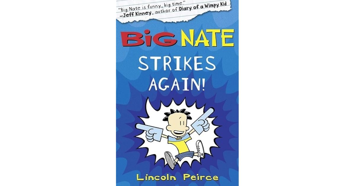 Big Nate Strikes Again by Lincoln Peirce