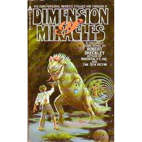 Dimension of Miracles (Dimension of Miracles #1) by Robert Sheckley ...