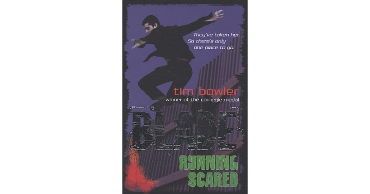Running Scared (Blade #4) by Tim Bowler