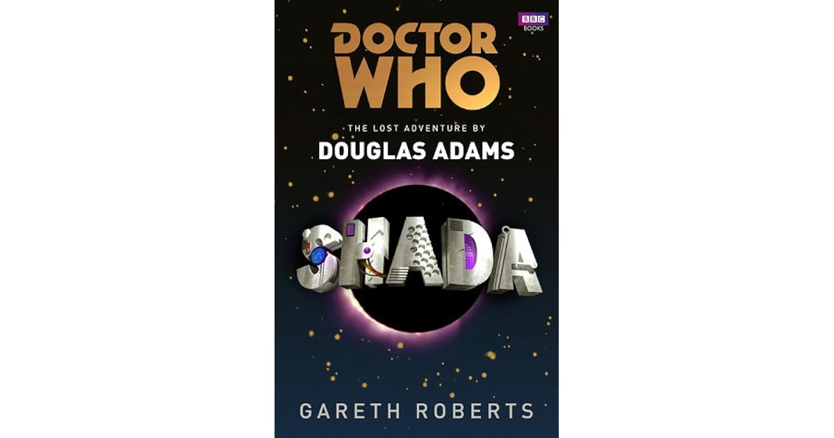 Doctor Who: Shada by Gareth Roberts