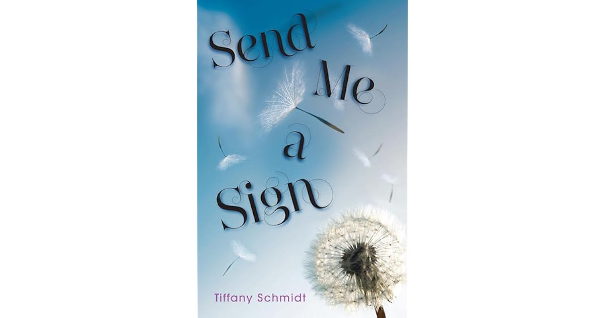 Send Me a Sign by Tiffany Schmidt