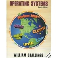 Operating Systems: Internals and Design Principles by William Stallings