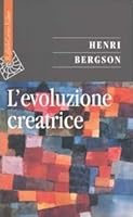 Creative Evolution by Henri Bergson