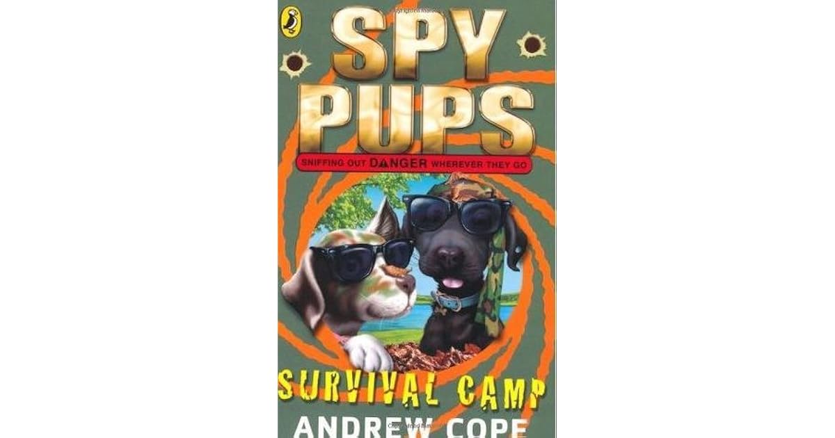 Survival Camp (Spy Pups #5) by Andrew Cope