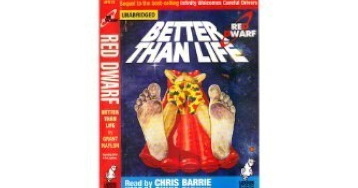 Red Dwarf: Better Than Life by Grant Naylor