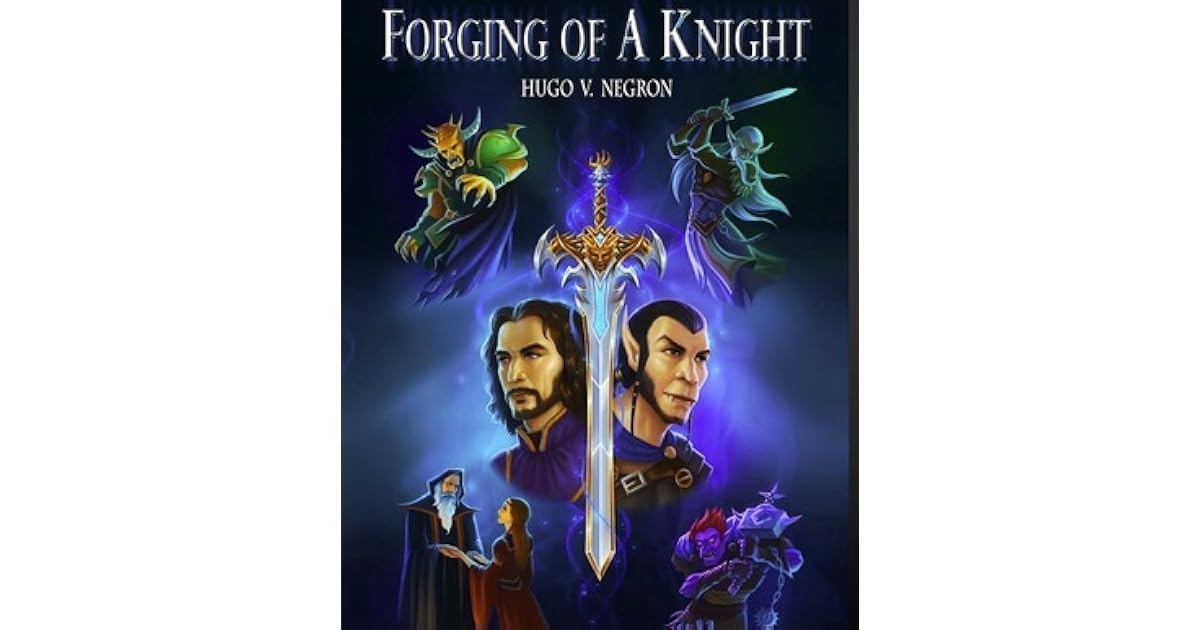 Forging of a Knight by Hugo Negron