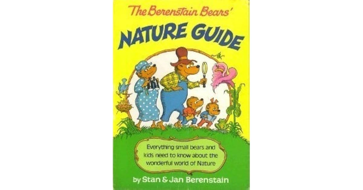 The Berenstain Bears' Nature Guide by Stan Berenstain